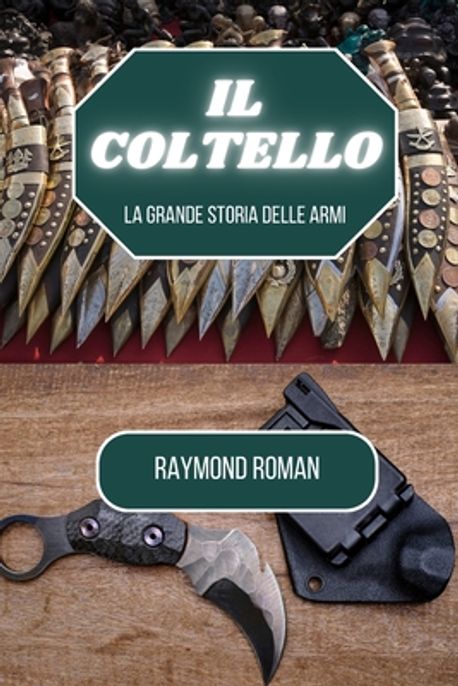 Il coltello | Roman, Raymond - 교보문고