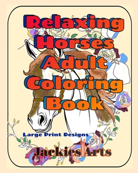 Relaxing Horses Adult Coloring Book | Nicholson, Jacquelyn - 교보문고