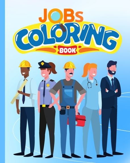 Jobs Coloring Book For Kids | Thy, Nguyen Hong - 교보문고