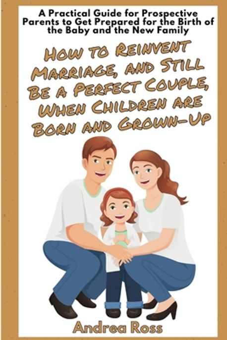 A Practical Guide for Prospective Parents to Get Prepared for the Birth ...