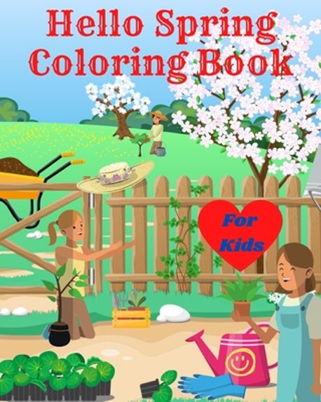 Hello Spring Coloring Book for Kids | Caleb, Sophia - 교보문고