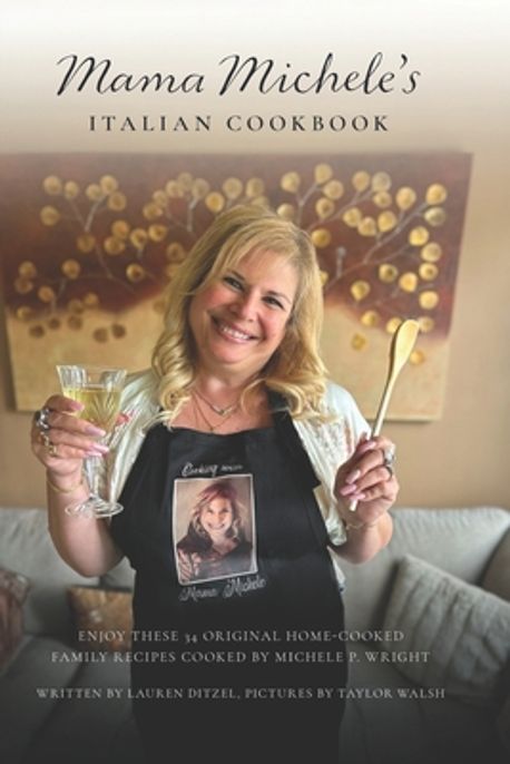 Mama Michele's Italian Cookbook | Ditzel, Lauren - 교보문고