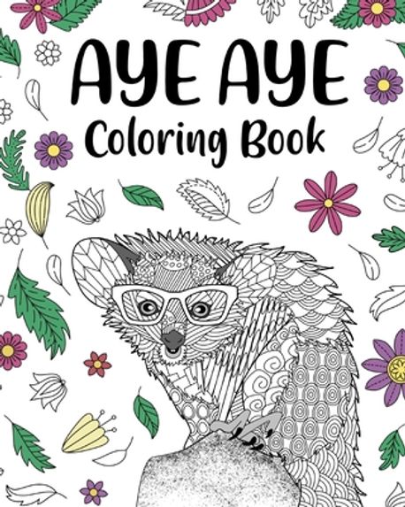 Aye Aye Coloring Book | Paperland - 교보문고
