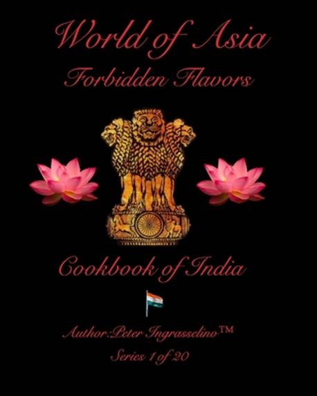World of Asia Forbidden Flavors India | Peter Ingrasselino(tm) - 교보문고