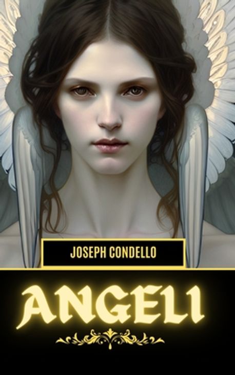 Angeli | Condello, Joseph - 교보문고