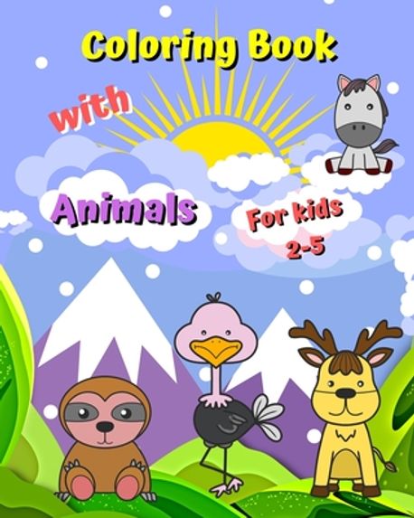 Coloring Book with Animals for kids 2-5 | Kim, Maryan Ben - 교보문고