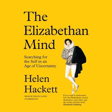 The Elizabethan Mind | Hackett, Helen - 교보문고