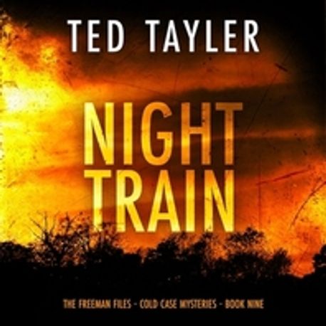 Night Train | Tayler, Ted - 교보문고