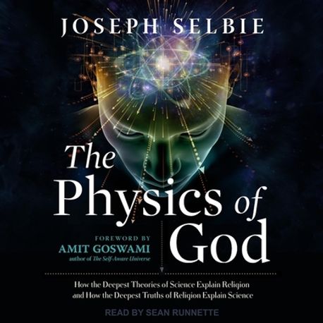 The Physics of God | Selbie, Joseph - 교보문고