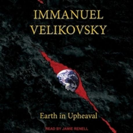 Earth in Upheaval | Velikovsky, Immanuel - 교보문고