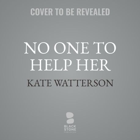 No One to Help Her | Watterson, Kate - 교보문고