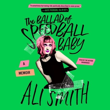 The Ballad of Speedball Baby | Smith, Ali - 교보문고