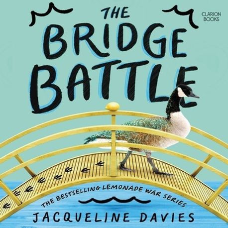 The Bridge Battle | Davies, Jacqueline - 교보문고
