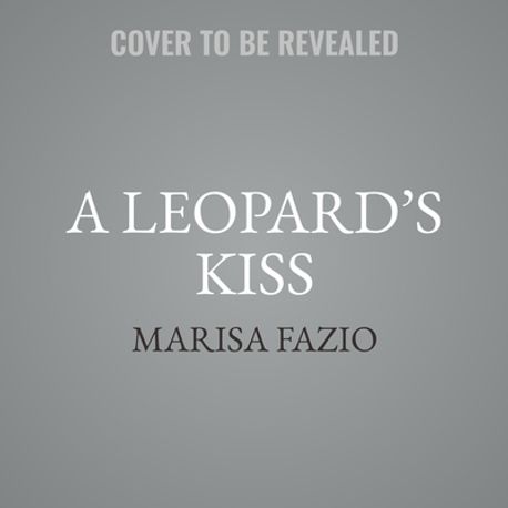 A Leopard's Kiss | Fazio, Marisa - 교보문고