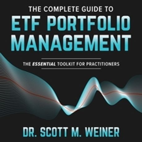The Complete Guide to Etf Portfolio Management | Weiner, Scott M. - 교보문고