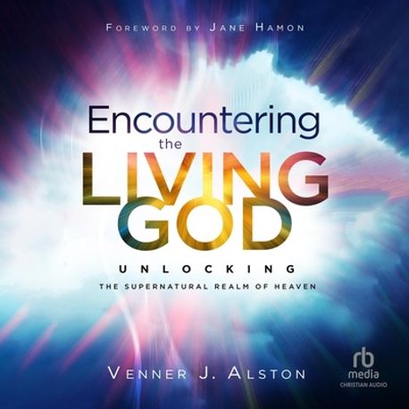 Encountering the Living God | Alston, Venner J. - 교보문고