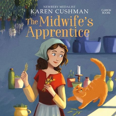 The Midwife's Apprentice | Cushman, Karen - 교보문고