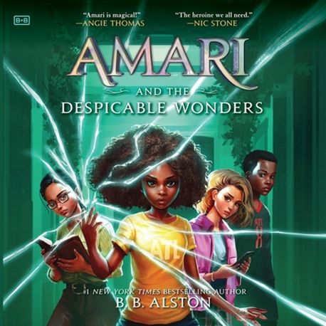 Amari And The Despicable Wonders Alston B B 교보문고