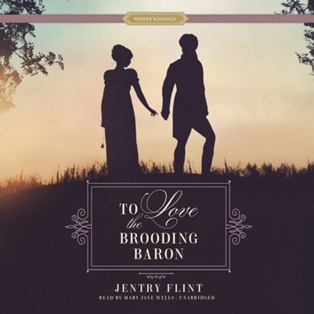 To Love the Brooding Baron | Flint, Jentry - 교보문고