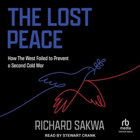 The Lost Peace | Sakwa, Richard - 교보문고