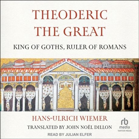 Theoderic the Great | Wiemer, Hans-Ulrich - 교보문고