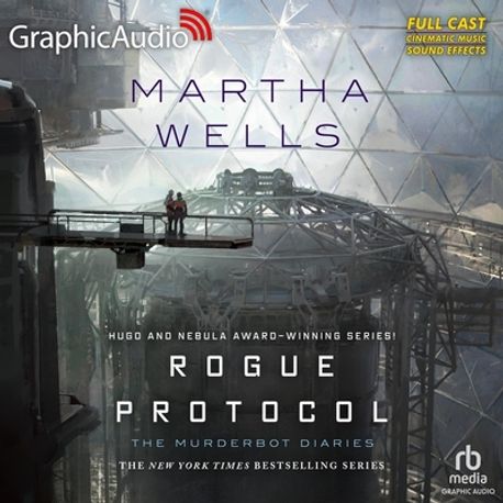 Rogue Protocol [Dramatized Adaptation] | Wells, Martha - 교보문고