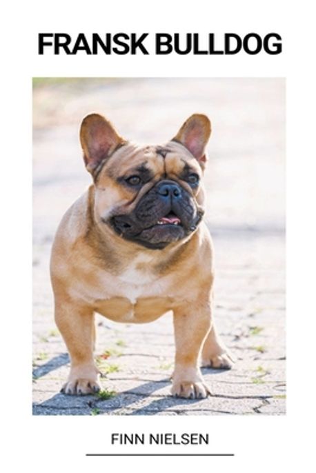 Fransk bulldog | Nielsen, Finn - 교보문고