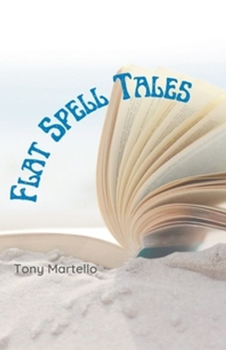 Flat Spell Tales | Martello, Tony - 교보문고