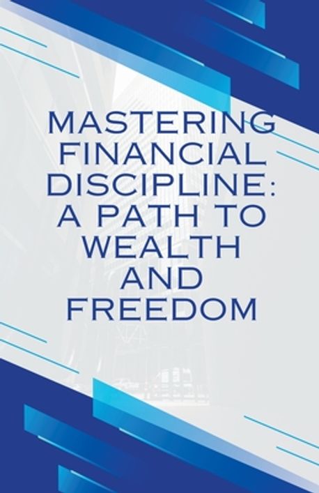 Mastering Financial discipline | Lakshminarasimhan, Sundaram - 교보문고