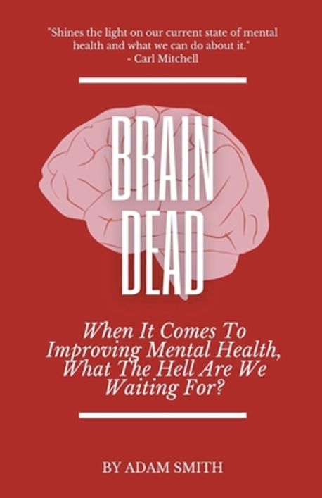 Brain Dead | Smith, Adam - 교보문고