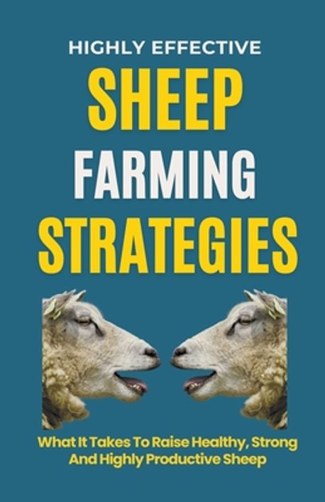 Highly Effective Sheep Farming Strategies | B, Rachael - 교보문고