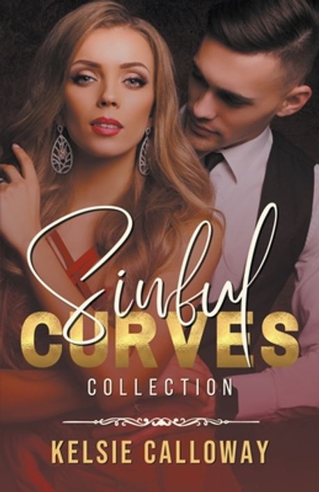 Sinful Curves Collection | Calloway, Kelsie - 교보문고
