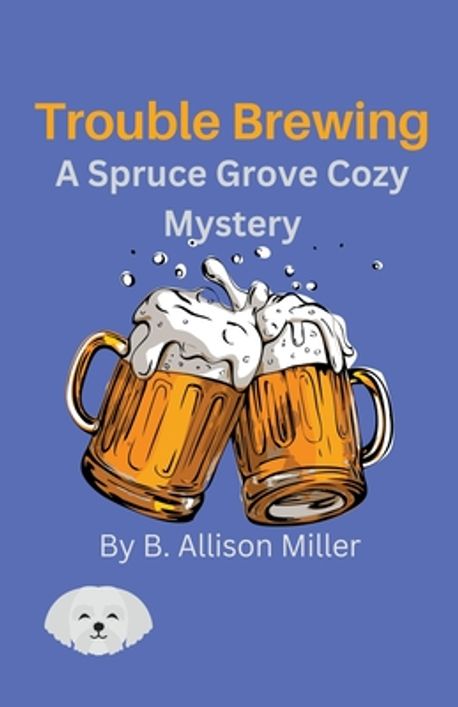 Trouble Brewing | Miller, B. Allison - 교보문고