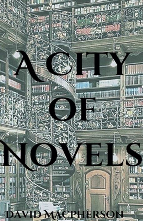 A City of Novels | MacPherson, David - 교보문고