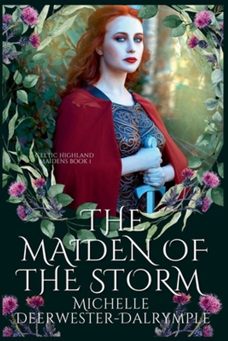 The Maiden of the Storm | Deerwester-Dalrymple, Michelle - 교보문고