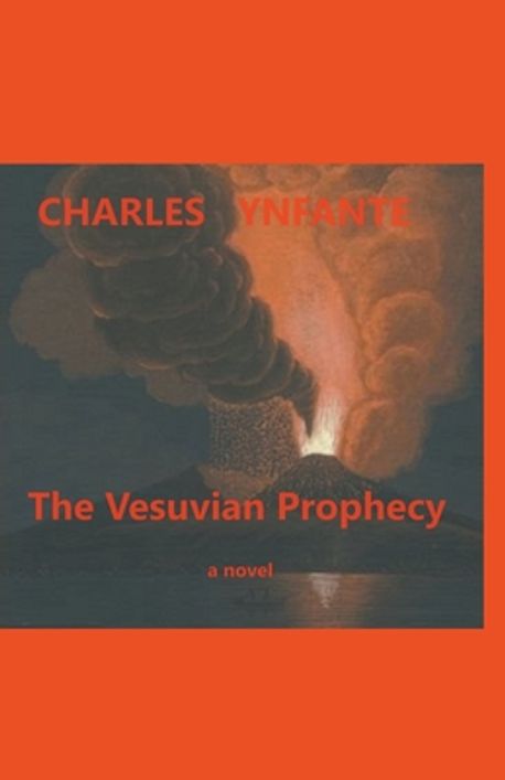 The Vesuvian Prophecy | Ynfante, Charles - 교보문고