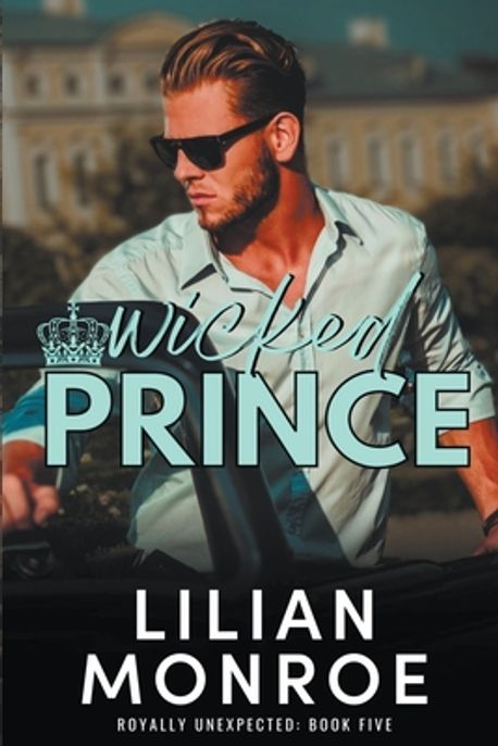 Wicked Prince | Monroe, Lilian - 교보문고