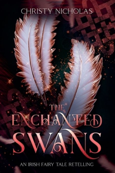 The Enchanted Swans | Nicholas, Christy - 교보문고