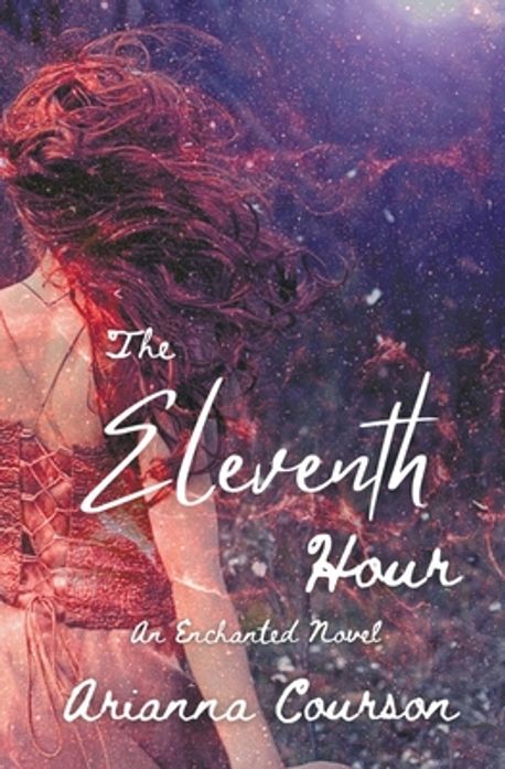 The Eleventh Hour | Courson, Arianna - 교보문고