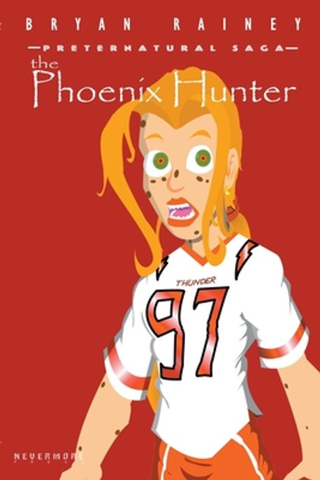 The Phoenix Hunter | Rainey, Bryan - 교보문고