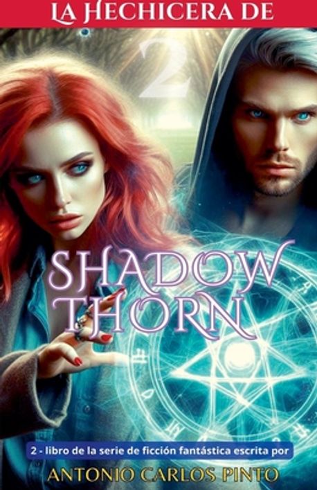 La Hechicera De Shadowthorn 2 Pinto Antonio Carlos 교보문고