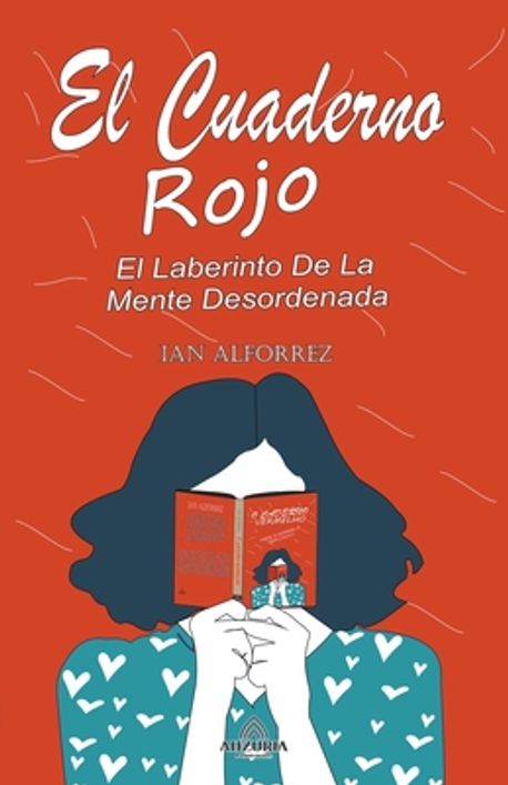 El Cuaderno Rojo - El Laberinto De La Mente Desordenada | Alforrez, Ian - 교보문고