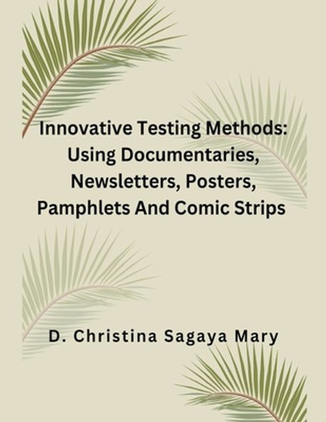 Innovative Testing Methods | Mary, D. Christina Sagaya - 교보문고