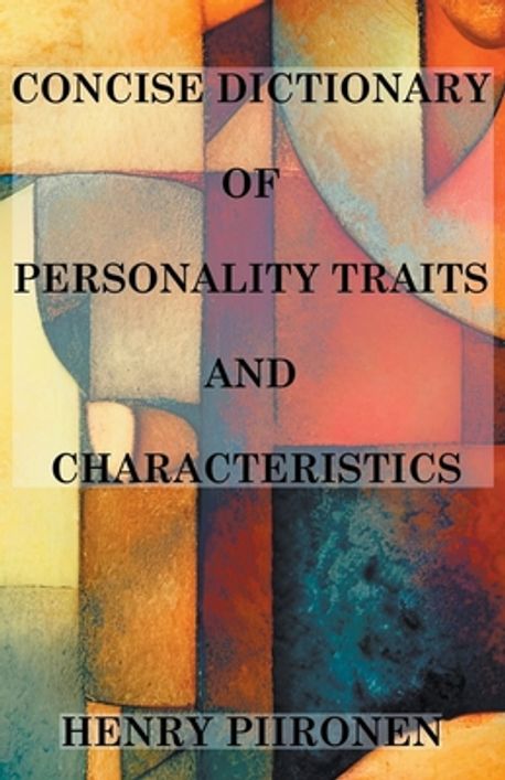 Concise Dictionary of Personality Traits and Characteristics | Piironen ...