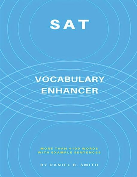SAT Vocabulary Enhancer | Smith, Daniel B. - 교보문고