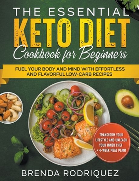 The Essential Keto Diet Cookbook for Beginners | Rodriquez, Brenda - 교보문고