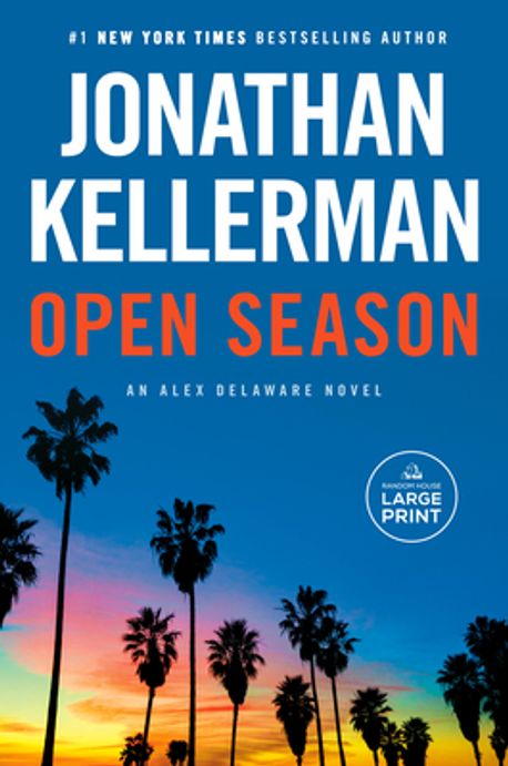 Open Season | Kellerman, Jonathan - 교보문고
