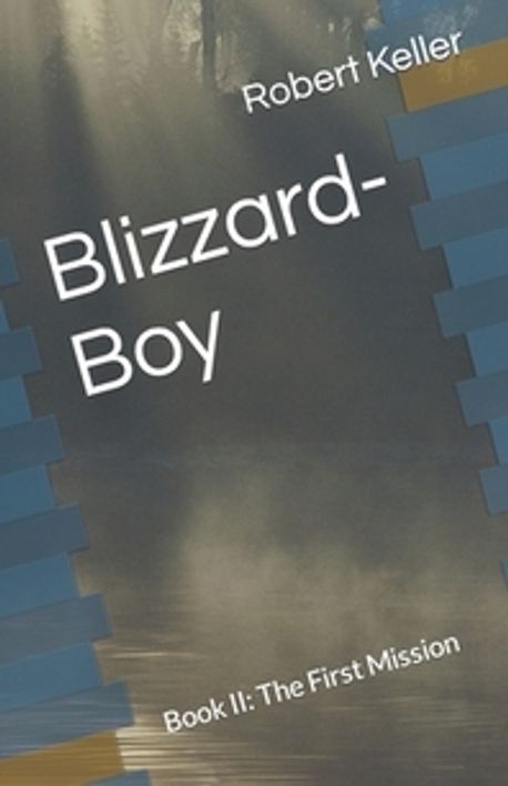 Blizzard-Boy | Keller, Robert - 교보문고