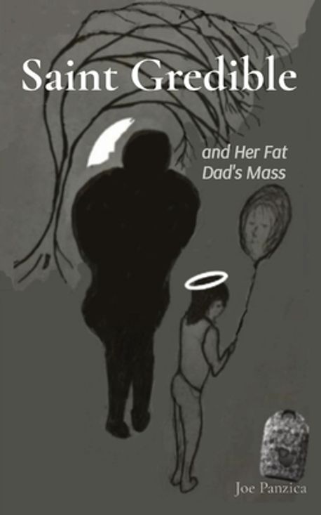 Saint Gredible and Her Fat Dad's Mass | Panzica, Joe - 교보문고