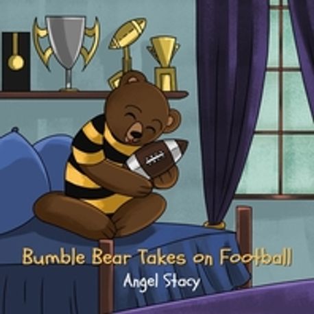 Bumble Bear Takes on Football | Stacy, Angel - 교보문고